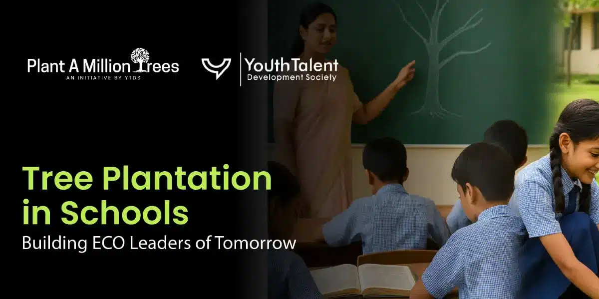Tree Plantation in Schools: A Must for India’s Curriculum